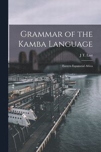 Grammar of the Kamba Language - J T Last - Häftad (9781016039765) | Bokus