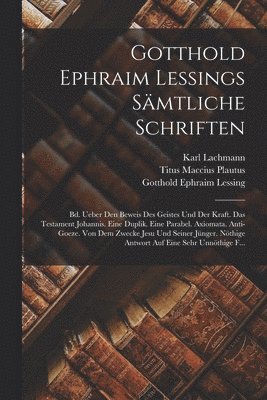Gotthold Ephraim Lessings Sämtliche Schriften - Titus Maccius Plautus ...