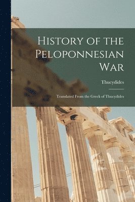 History of the Peloponnesian War - Thucydides - Häftad (9781016401319 ...