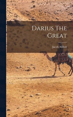 Darius The Great - Jacob Abbott - Bok (9781016528467) | Bokus