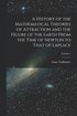 History of the Mathematical Theories of Attraction and the Figure of ...