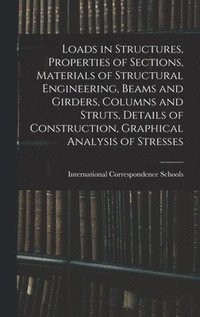 Loads in Structures, Properties of Sections, Materials of Structural ...