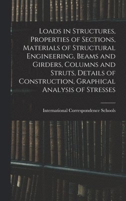 Loads in Structures, Properties of Sections, Materials of Structural ...