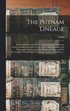 Putnam Lineage; Historical-genealogical Notes Concerning the Puttenham ...