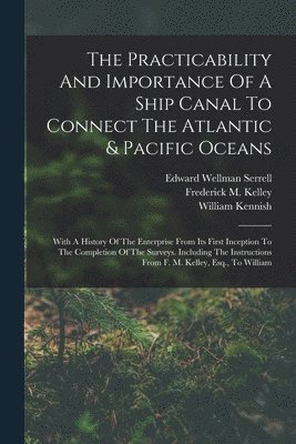 Practicability And Importance Of A Ship Canal To Connect The Atlantic ...