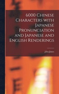 6000 Chinese characters with Japanese pronunciation and Japanese and ...