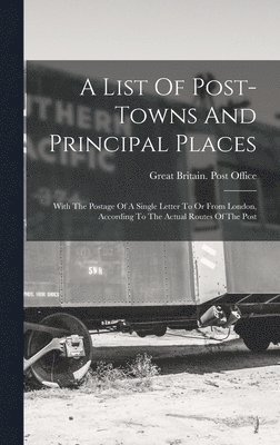 List Of Post-towns And Principal Places - Great Britain Post Office ...