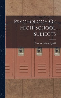 Psychology Of High-School Subjects - Charles Hubbard Judd - Bok ...