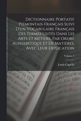 Dictionnaire Portatif Piémontais-Français Suivi D'un Vocabulaire ...