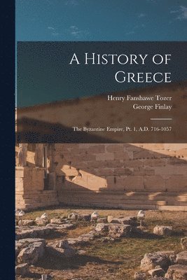 History of Greece - Henry Fanshawe Tozer, George Finlay - Häftad ...