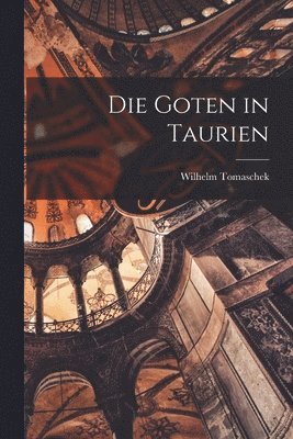 Goten in Taurien - Wilhelm Tomaschek - Häftad (9781017677355) | Bokus