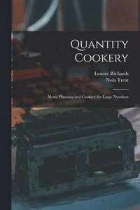 Quantity Cookery - Richards Lenore, Treat Nola - Häftad (9781017727234 ...
