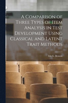 Comparison of Three Types of Item Analysis in Test Development Using ...