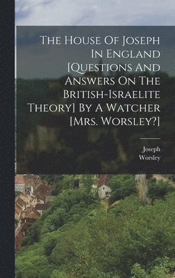 House Of Joseph In England [questions And Answers On The British ...