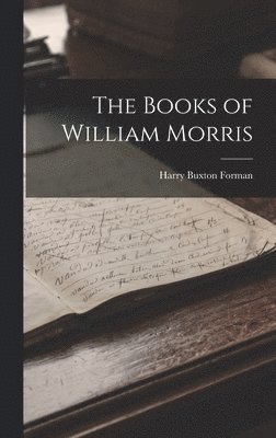 Books of William Morris - Harry Buxton Forman - Bok (9781017887181) | Bokus