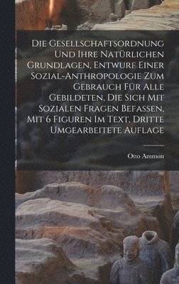 Gesellschaftsordnung und ihre natürlichen Grundlagen, Entwurf einer ...