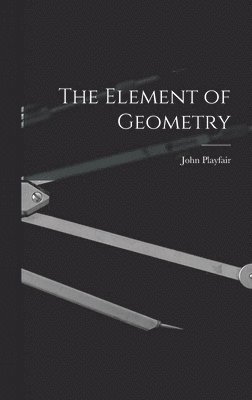 Element of Geometry - John Playfair - Bok (9781018234267) | Bokus