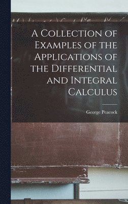 Collection of Examples of the Applications of the Differential and ...
