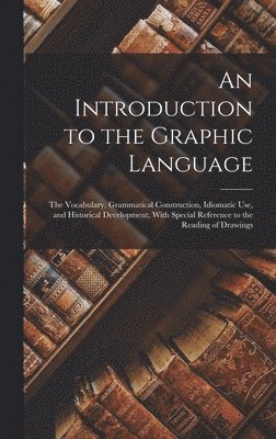 Introduction to the Graphic Language - Anonymous - Bok (9781018455488 ...