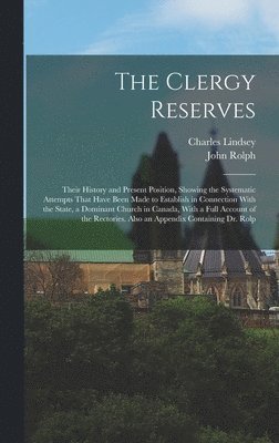 Clergy Reserves - Charles Lindsey, John Rolph - Bok (9781018553399) | Bokus