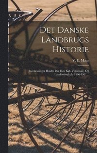 Det Danske Landbrugs Historie - V E Maar - Bok (9781018774657) | Bokus