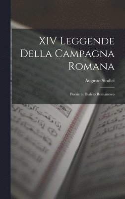 XIV Leggende Della Campagna Romana - Augusto Sindici - Bok ...