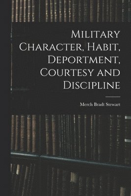 Military Character, Habit, Deportment, Courtesy and Discipline - Merch ...