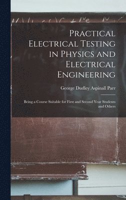 Practical Electrical Testing in Physics and Electrical Engineering ...