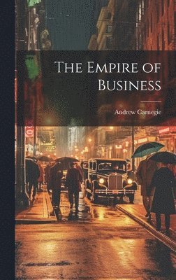 Empire of Business - Andrew Carnegie - Bok (9781019371350) | Bokus