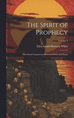 Spirit of Prophecy - Ellen Gould Harmon White - Bok (9781019440179) | Bokus