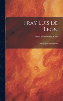 Fray Luis de León - James Fitzmaurice-Kelly - Bok (9781019450536) | Bokus