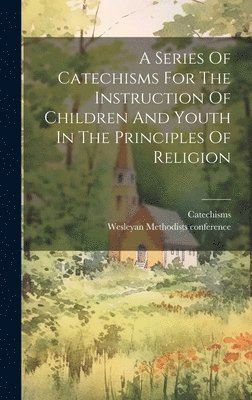 Catechisms In Youth Ministry