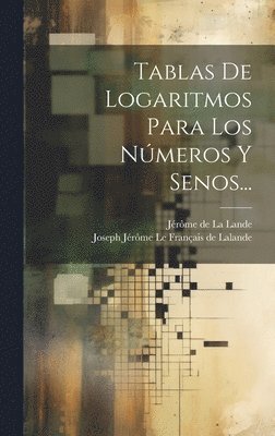Tablas De Logaritmos Para Los Números Y Senos... - Bok (9781019713228) | Bokus