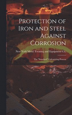 Protection of Iron and Steel Against Corrosion; the "standard ...