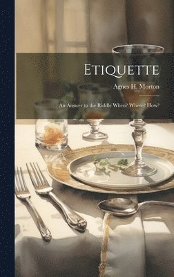 Etiquette - Agnes H Morton, Agnes H Morton - Bok (9781020253683) | Bokus
