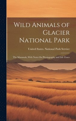 Wild Animals of Glacier National Park - United States National Park ...