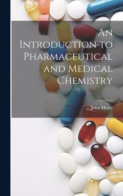 Introduction to Pharmaceutical and Medical Chemistry - John Muter - Bok ...