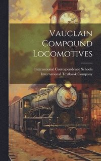 Vauclain Compound Locomotives - International Textbook Company ...