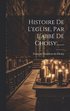 Histoire De L'eglise, Par L'abbé De Choisy, ...... - François-Timoléon ...