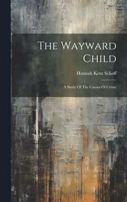 Wayward Child - Hannah Kent Schoff - Bok (9781020630149) | Bokus