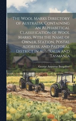 Wool Marks Directory of Australia, Containing an Alphabetical ...