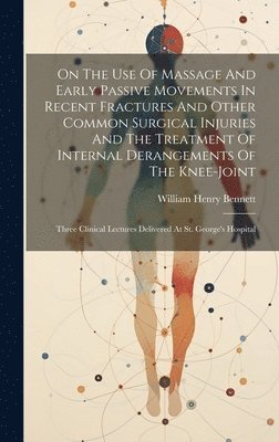 On The Use Of Massage And Early Passive Movements In Recent Fractures ...