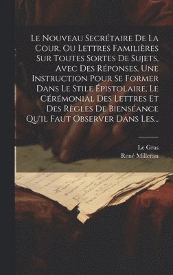 Nouveau Secrétaire De La Cour, Ou Lettres Familières Sur Toutes Sortes ...