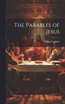 Parables of Jesus - Philip Coghlan - Bok (9781021081537) | Bokus