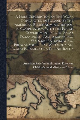 Brief Description of the Work Conducted in Poland by the American ...