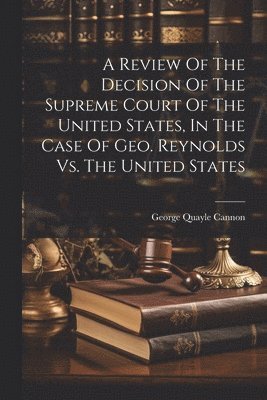 Review Of The Decision Of The Supreme Court Of The United States, In ...
