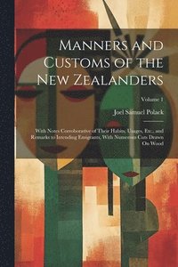Manners and Customs of the New Zealanders - Joel Samuel Polack - Häftad ...