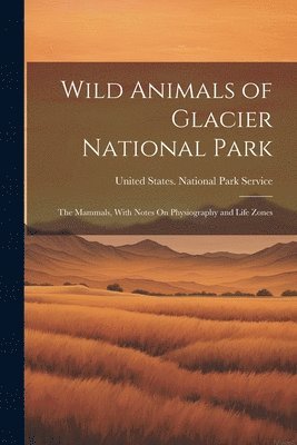 Wild Animals of Glacier National Park - United States National Park ...