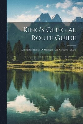 King's Official Route Guide - Anonymous - Häftad (9781021769633) | Bokus