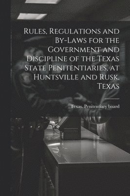 Rules, Regulations and By-laws for the Government and Discipline of the ...